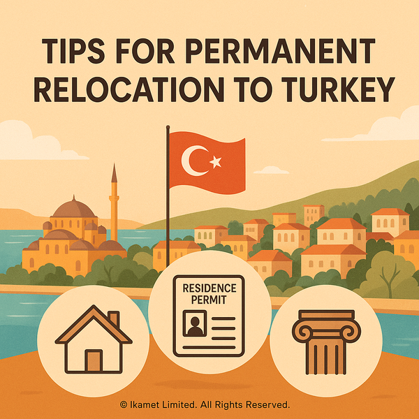 Permanent Relocation to Turkey: What to Know